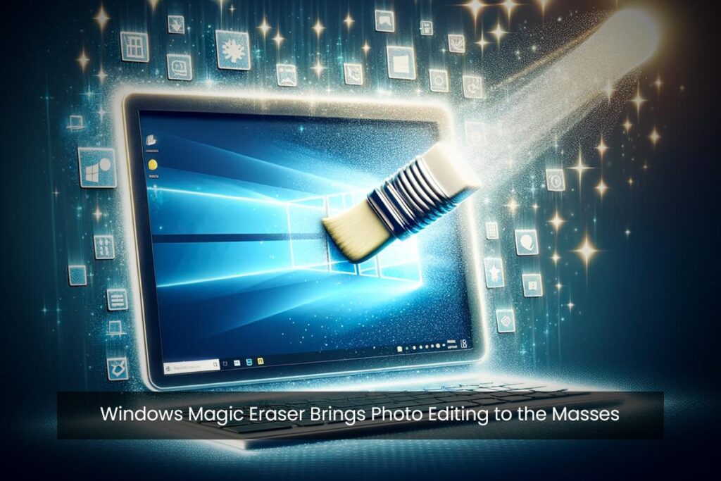 Magic Eraser for Windows - AI Magic for Microsoft Users - The Intuit